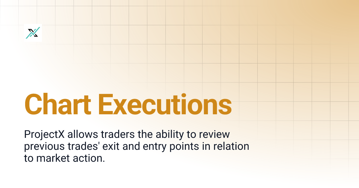 Chart Executions | ProjectX Help Center