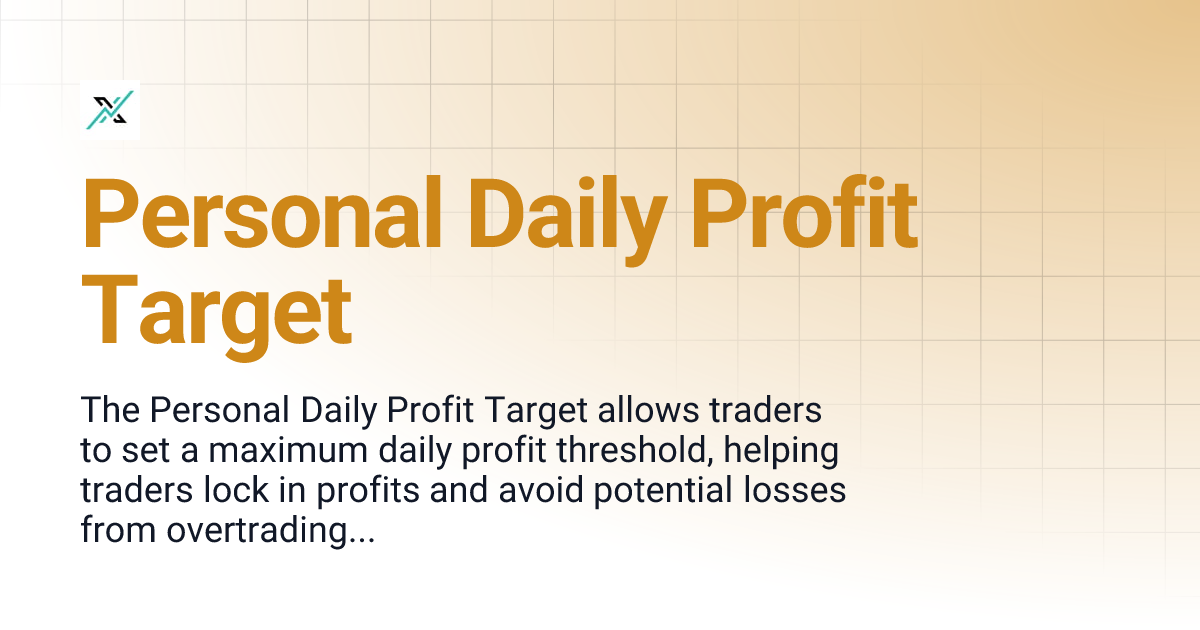 Personal Daily Profit Target | ProjectX Help Center